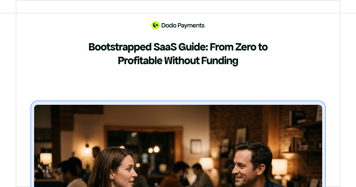 Bootstrapped SaaS Guide: From Zero to Profitable Without Funding | Dodo ...