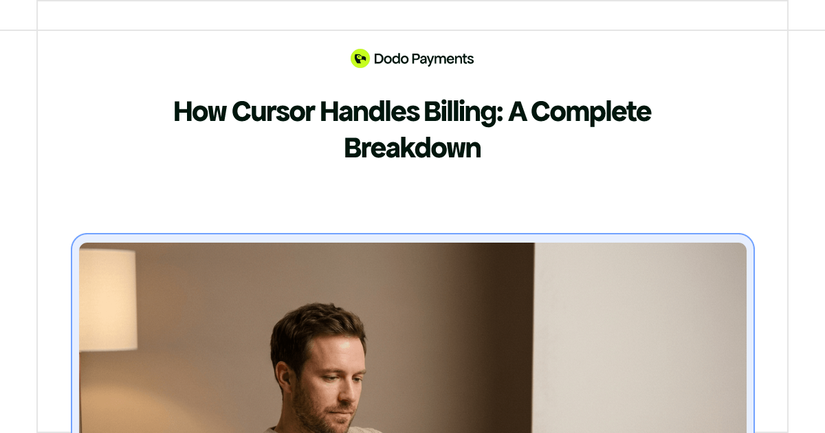 How Cursor Handles Billing: A Complete Breakdown | Dodo Payments