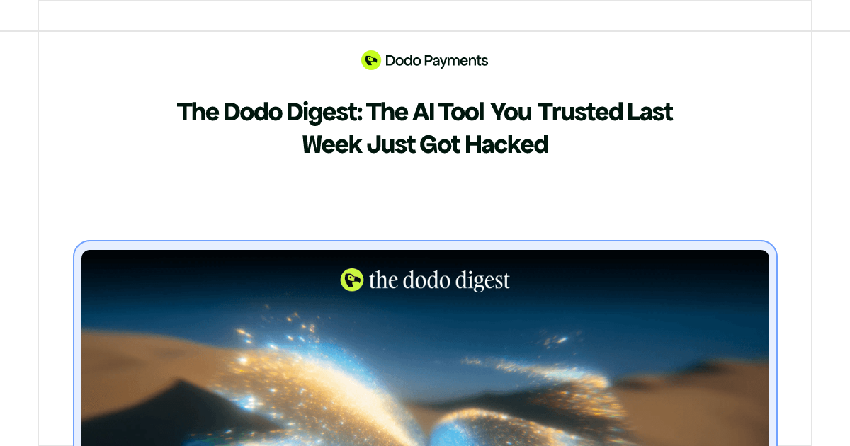 The Dodo Digest: The AI Tool You Trusted Last Week Just Got Hacked ...