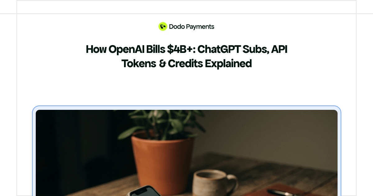 How OpenAI Bills $4B+: ChatGPT Subs, API Tokens & Credits Explained ...