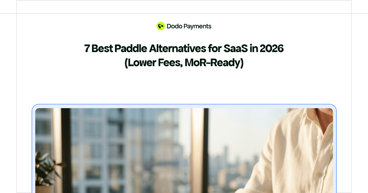 7 Best Paddle Alternatives for SaaS in 2026 (Lower Fees, MoR-Ready ...
