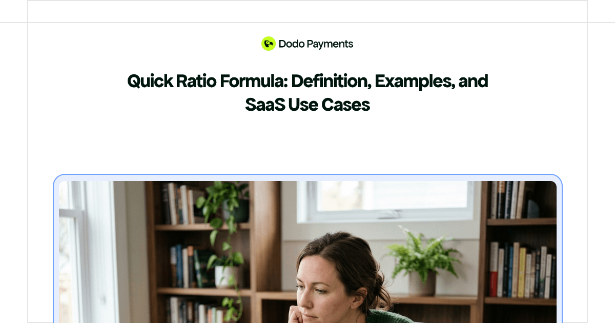 Quick Ratio Formula: Definition, Examples, and SaaS Use Cases | Dodo ...