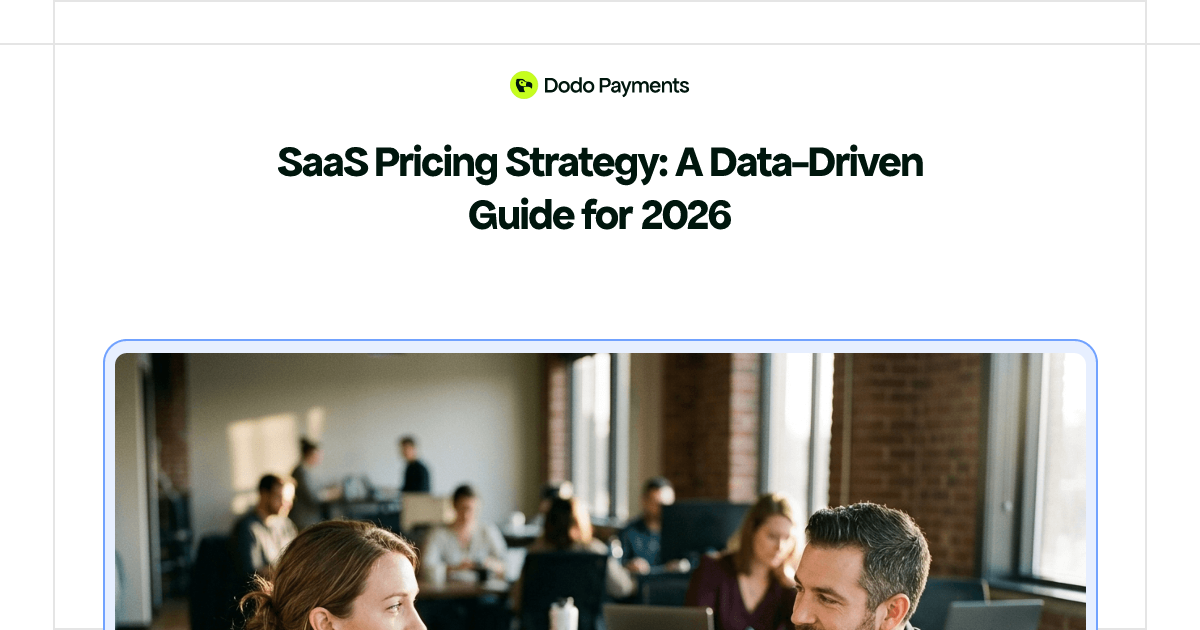 SaaS Pricing Strategy: A Data-Driven Guide for 2026 | Dodo Payments