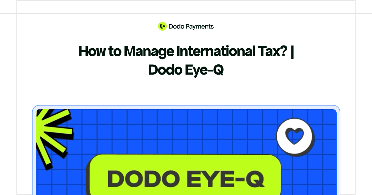 How to Manage International Tax? | Dodo Eye-Q | Dodo Payments